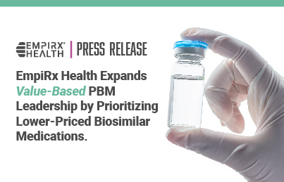 EmpiRx Health Expands Value-Based PBM Leadership by Prioritizing Lower ...