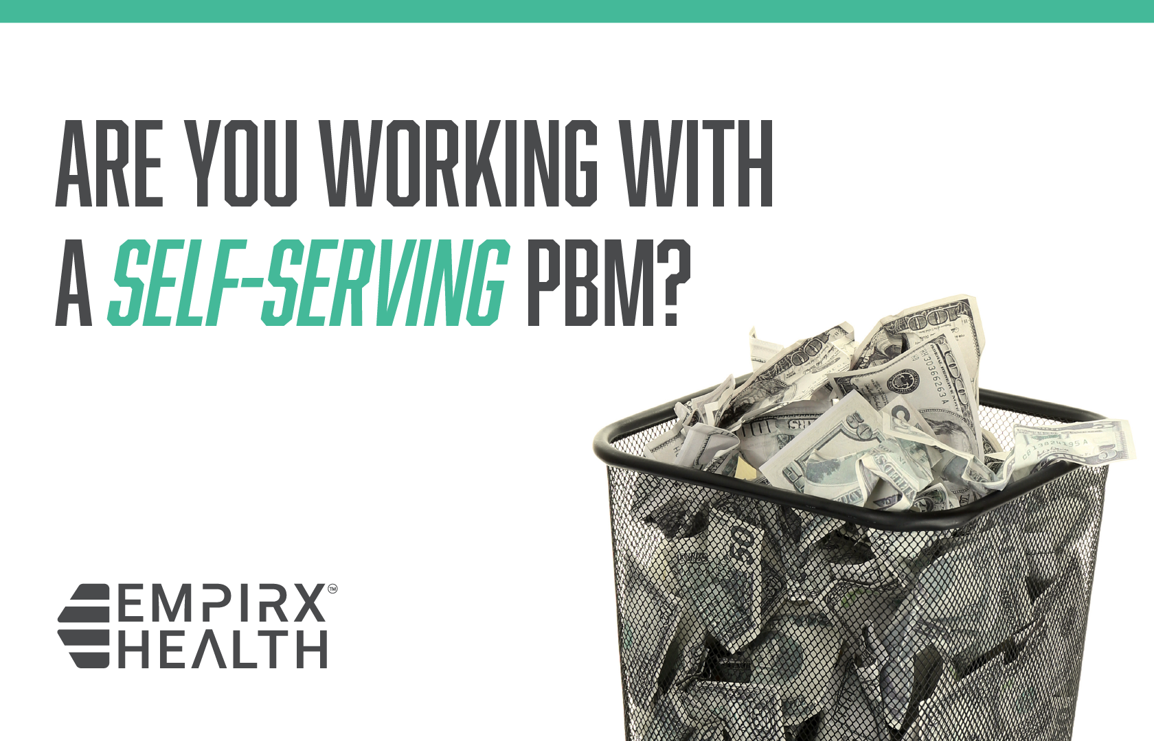 Are You Working with a Self-Serving PBM? - EmpiRx Health